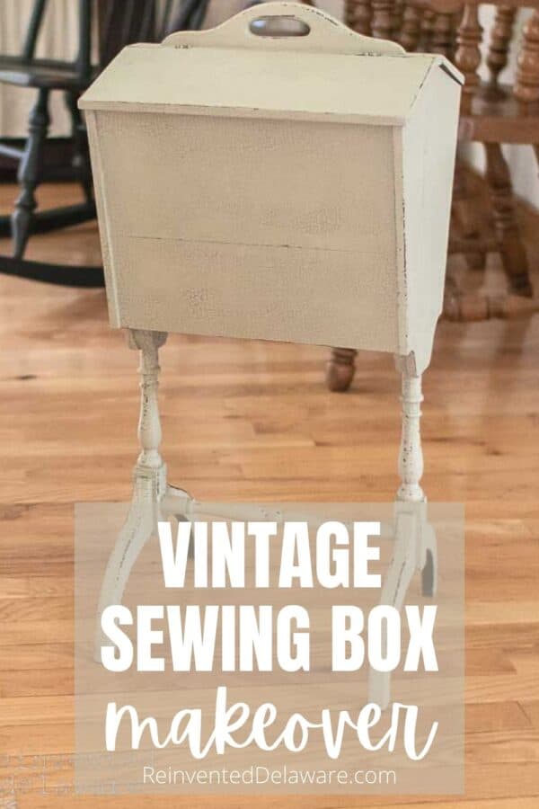 Sewing Box Vintage Makeover | Reinvented Delaware