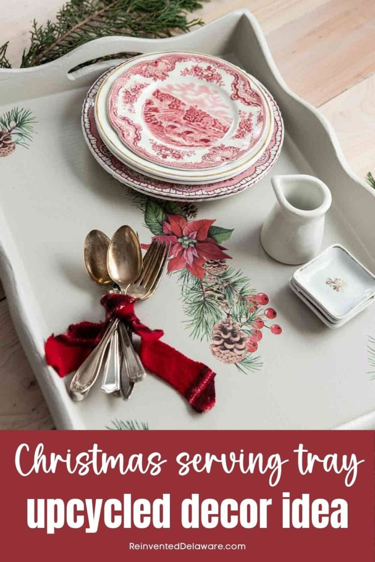 Upcycled Serving Tray: Cheap Christmas Diy Project | Reinvented Delaware